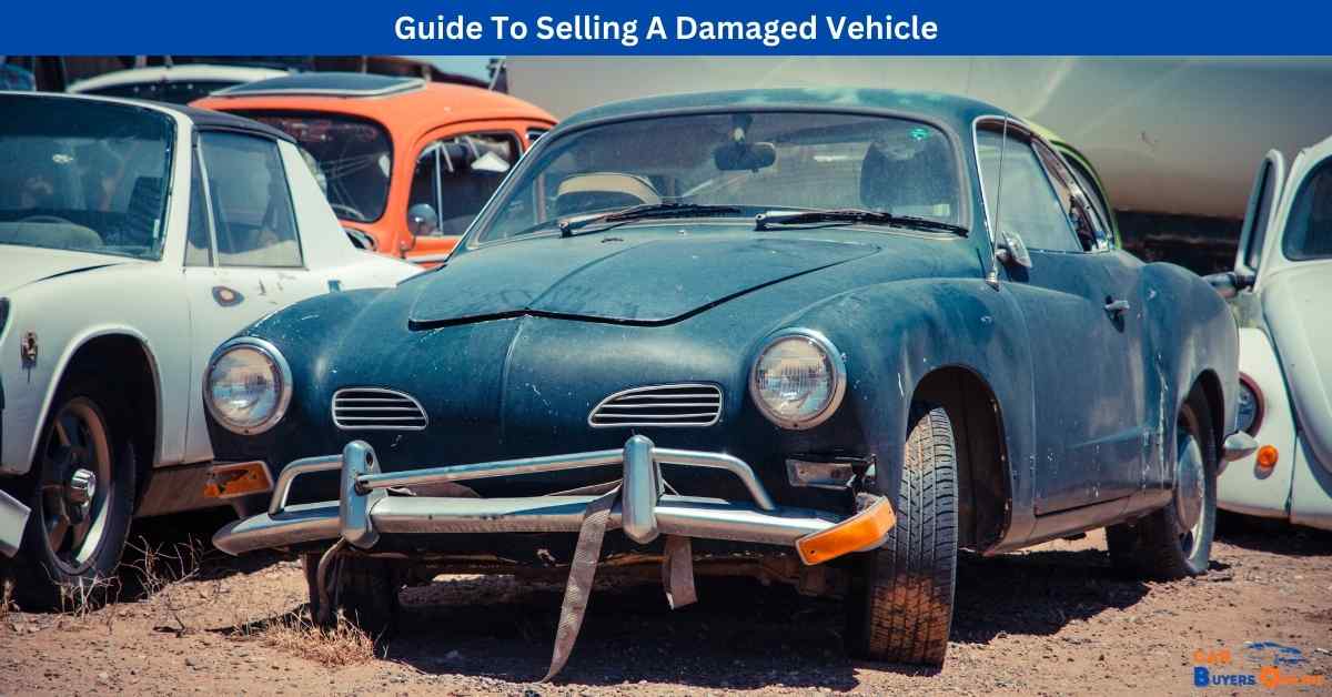 Guide To Selling A Damaged Vehicle - Car Buyers Online - Top Cash for ...